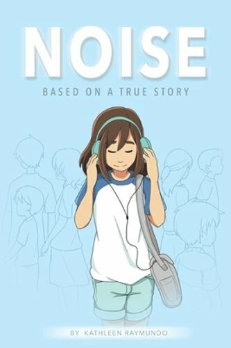 NOISE A GRAPHIC Novel Based On A True Story By Kathleen Raymundo Used 2 88 PicClick noise-a-graphic-novel-based-on-a-true-story-by-kathleen-raymundo-used-2-88-picclick