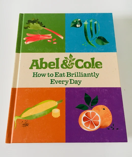 HOW TO EAT Brilliantly Every Day | Abel & Cole | Cookbook | Hardback £5 ...
