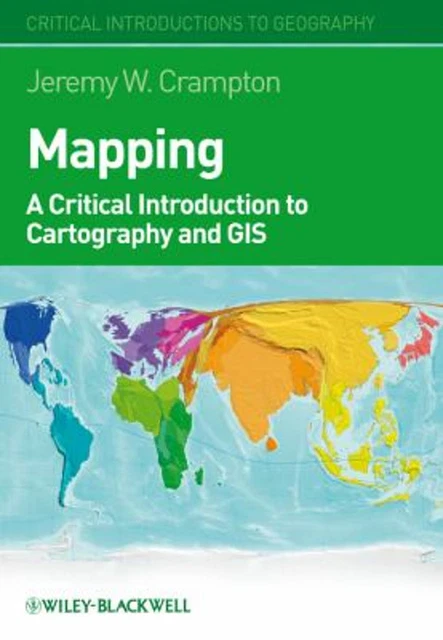 MAPPING : UNE Introduction Critique à La Cartographie Et Au SIG Jeremy ...