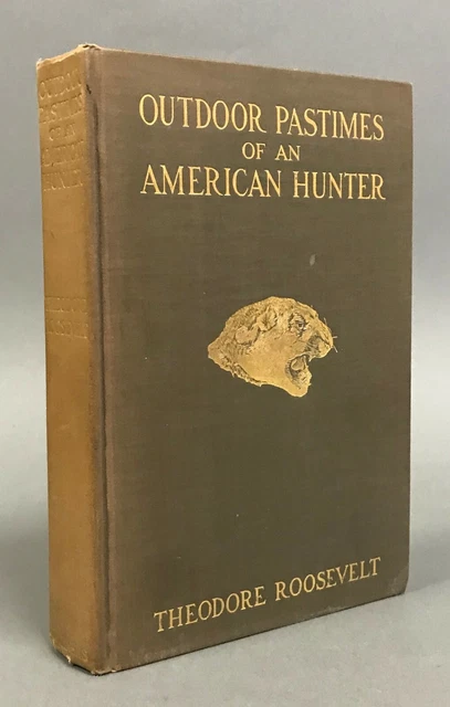 THEODORE ROOSEVELT OUTDOOR Pastimes of and American Hunter Scribner's ...