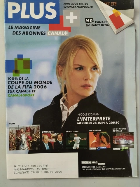 LE MAGAZINE DE Canal + Plus n°60 du 06/2006; Nicole Kidman/ Coupe du ...
