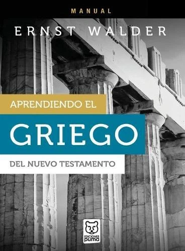 ERNST WALDER APRENDIENDO El Griego del Nuevo Testamento (Poche) EUR 30 ...