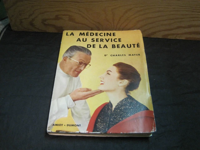 DR CHARLES MAYER: la médecine au service de la beauté EUR 3,00 ...