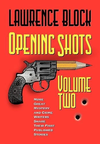 LAWRENCE BLOCK OPENING Shots - Volume Two (Relié) EUR 36,28 - PicClick FR