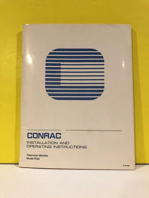CONRAC TELEVISION MONITOR Model RQA Installation and Operating ...