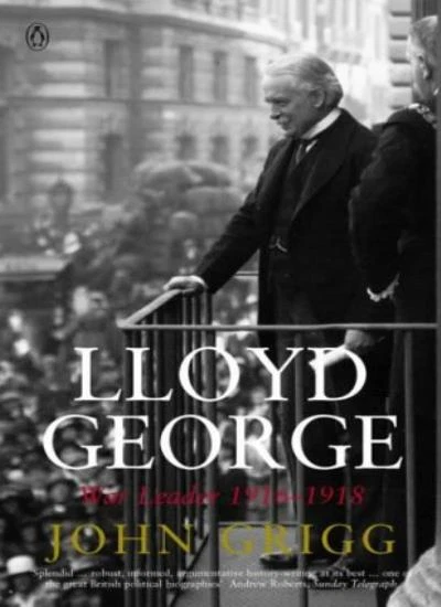LLOYD GEORGE: WAR Leader 1916-1918-John Grigg EUR 5,46 - PicClick FR