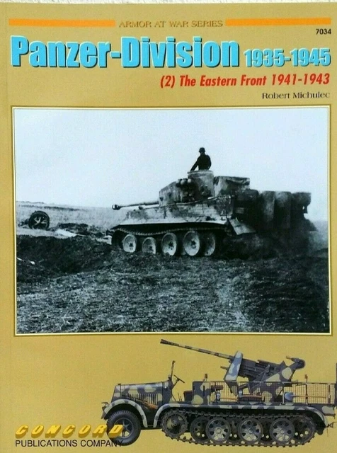 7034 PANZER-DIVISION 1935-1945 (2) The Eastern Front 1941-1943 Robert ...