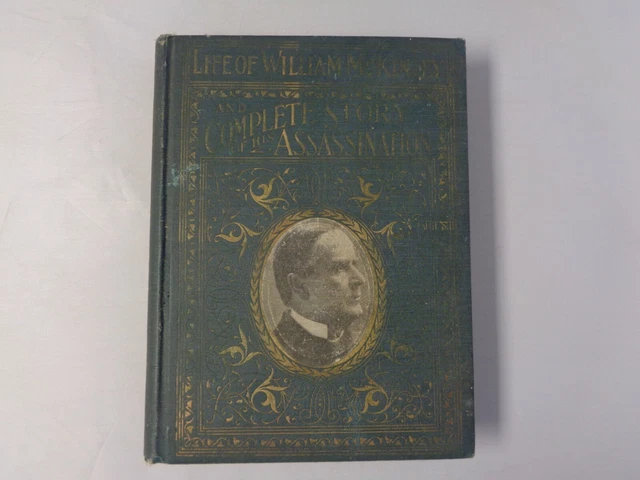 1901 THE COMPLETE Life of William McKinley, Assassination, Everett ...