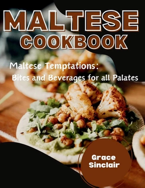 LIVRE DE CUISINE maltais : morsures et boissons pour tous les palais ...