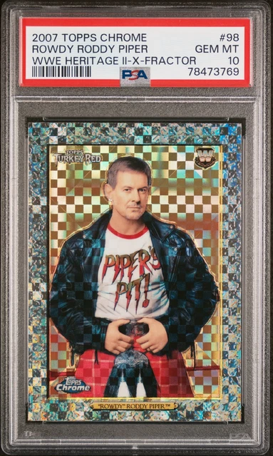 2007 TOPPS CHROME WWE Heritage Rowdy Roddy Piper X Fractor #98 PSA 10 ...