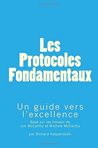 LES PROTOCOLES FONDAMENTAUX (The Core Protocols. Kasperowski, McCarthy ...