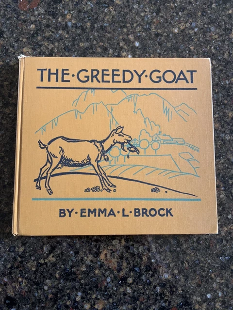 VINTAGE CHILDREN’S BOOK : ‘ The Greedy Goat’ By Emma L. Brock 1St ...