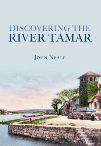 JOHN NEALE DISCOVERING the River Tamar (Poche) EUR 19,23 - PicClick FR
