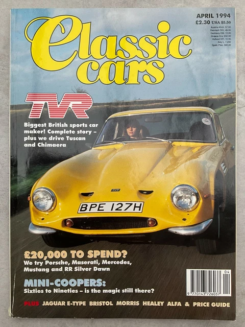 CLASSIC CARS MAGAZINE - April 1994 - TVR at 40, Mini Cooper, Nash ...