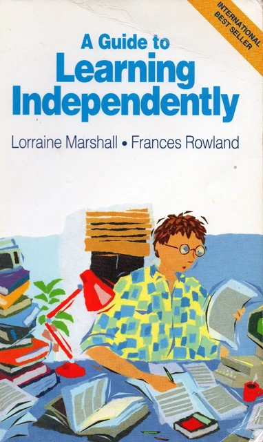 A GUIDE TO Learning Independently - Lorraine Marshall & Frances Rowland ...