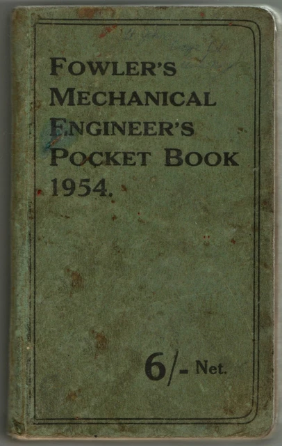 FOWLER'S MECHANICAL ENGINEER'S Pocket Book 1954 (56th ed.)-494pages ...
