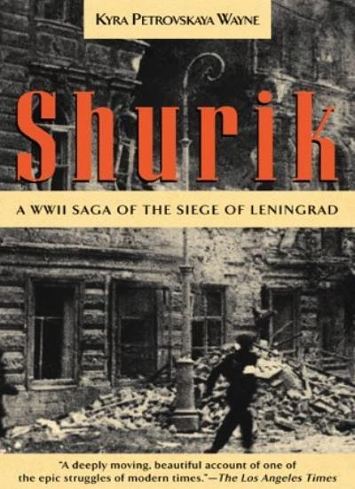 SHURIK: A WWII Saga of the Siege of Leningrad,Kyra Petrovskaya W £9.85 - PicClick UK