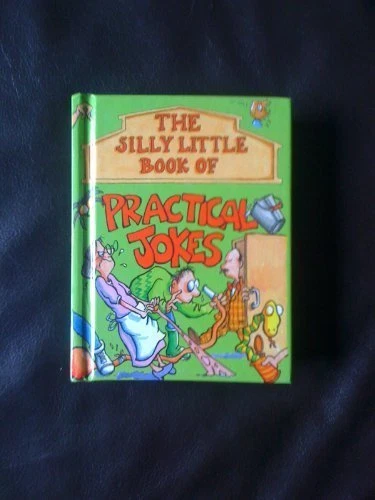 PRACTICAL JOKES (SILLY Jokes S.) By Esther (editor) SELSDON £3.65 ...