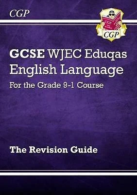 GCSE ENGLISH LANGUAGE WJEC Eduqas Revision Guide - for the Grade 9-1 ...