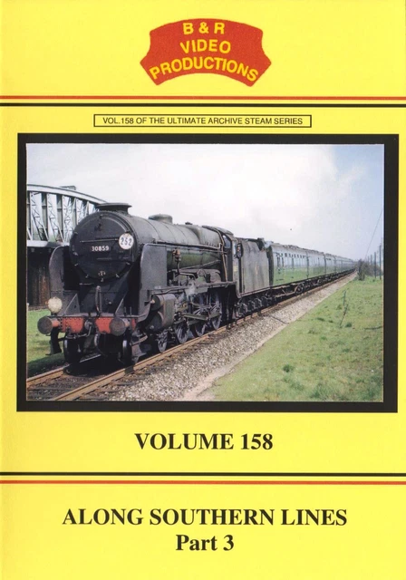 B&R NO 158 Dvd: Southern Lines Part 3: SR Micheldever Eastleigh Gosport ...