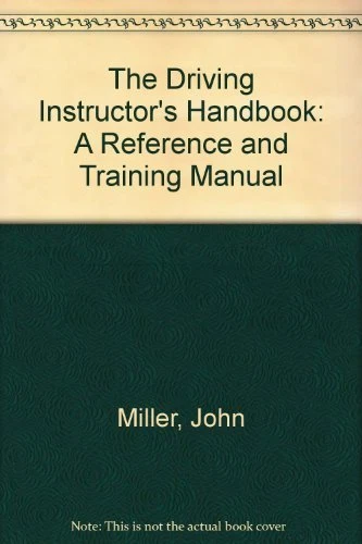 THE DRIVING INSTRUCTOR'S Handbook: A Reference and Training Ma ..9780749402754 EUR 4,23 ...