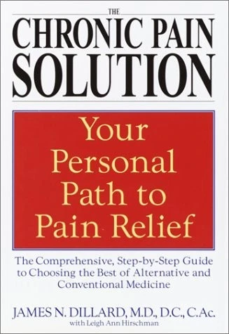 THE CHRONIC PAIN Solution: The Comprehensive, Step-by-Step Guide to ...