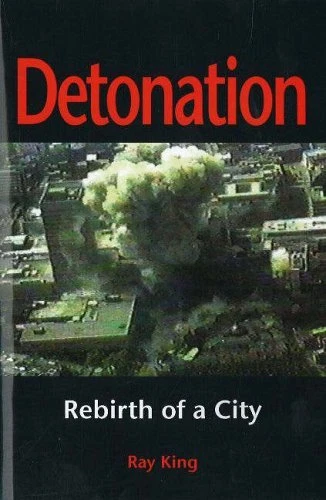 DETONATION: REBIRTH OF a City By Ray King, Andrew Nott EUR 4,05 ...