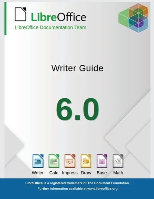 LIBREOFFICE 6.0 WRITER Guide by Libreoffice Documentation Team (English) Paperba EUR 33,58 ...