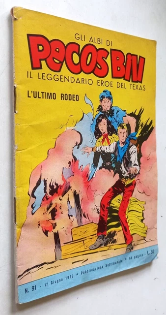 GLI ALBI DI PECOS BILL N. 91 -17/6/1962- 'L'Ultimo Rodeo' - ed ...