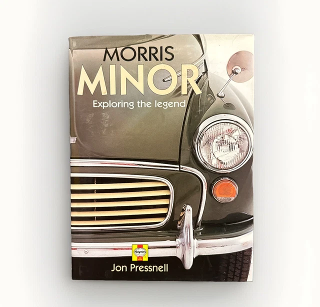 MORRIS MINOR, EXPLORING the legend by Jon Pressnell, 1998 Haynes $37.90 ...