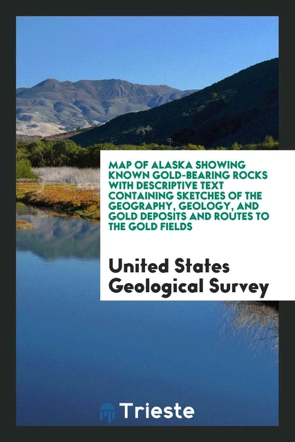 MAP OF ALASKA showing known gold-bearing rocks with descriptiv... $18. ...