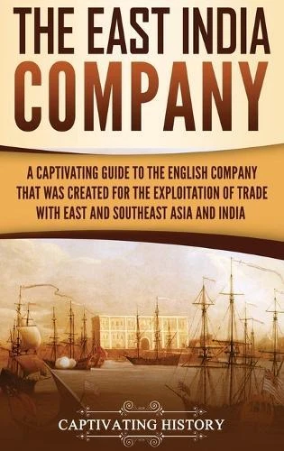 CAPTIVATING HISTORY THE East India Company (Relié) EUR 29,50 - PicClick FR