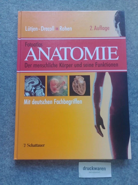 FOTOATLAS ANATOMIE : der menschliche Körper und seine Funktionen. Lütjen-Drecoll EUR 29,50 ...
