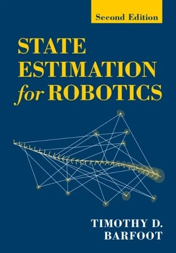TIMOTHY D. BARFOOT State Estimation for Robotics (Relié) EUR 171,44 ...
