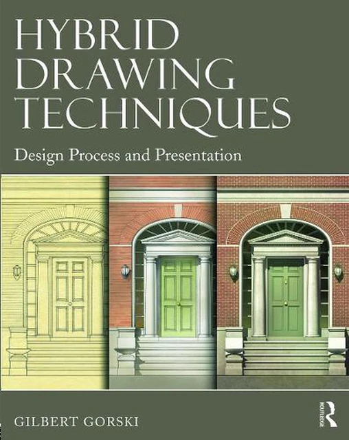 HYBRID DRAWING TECHNIQUES: Design Process and Presentation by Gilbert ...