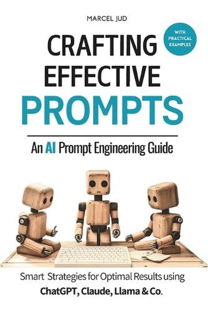 CRAFTING EFFECTIVE PROMPTS: An AI Prompt Engineering Guide : Clever ...
