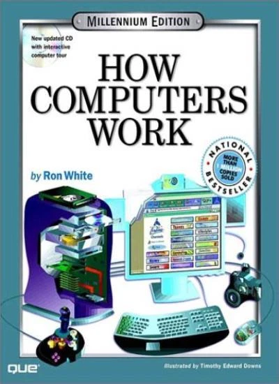 HOW COMPUTERS WORK: Millennium Edition (How Computers Work, 5th ed)-Ron ...