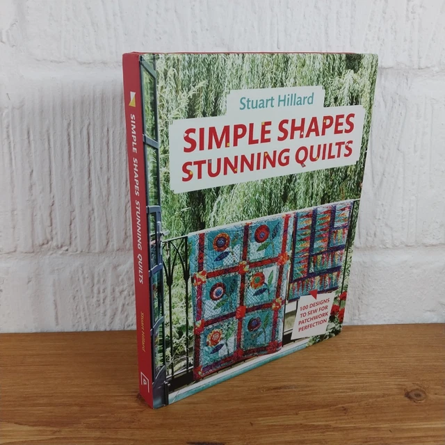 SIMPLE SHAPES STUNNING Quilts: 100 designs to sew for patchwork ...