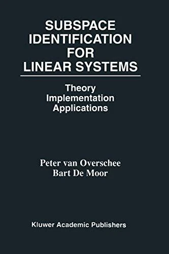 Subspace Identification For Linear Systems Theory Implementation Applications