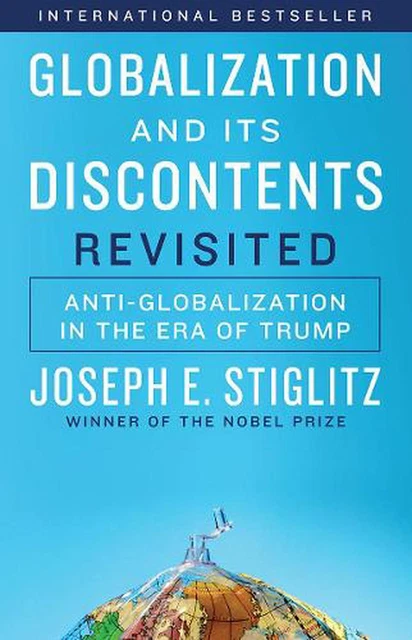 GLOBALIZATION AND ITS Discontents Revisited: Anti-Globalization in the ...