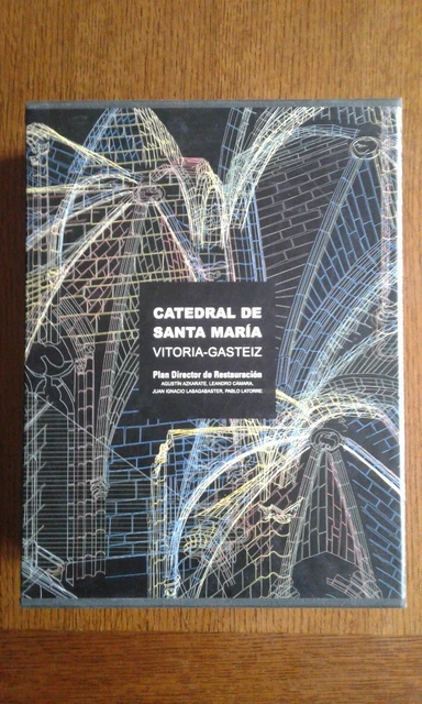 CATEDRAL DE SANTA María - plan director de restauración - Vitoria ...