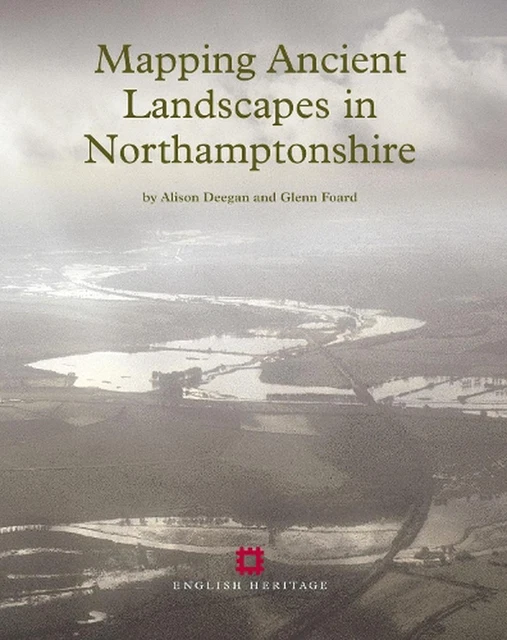 MAPPING ANCIENT LANDSCAPES in Northamptonshire by Glenn Foard (English ...