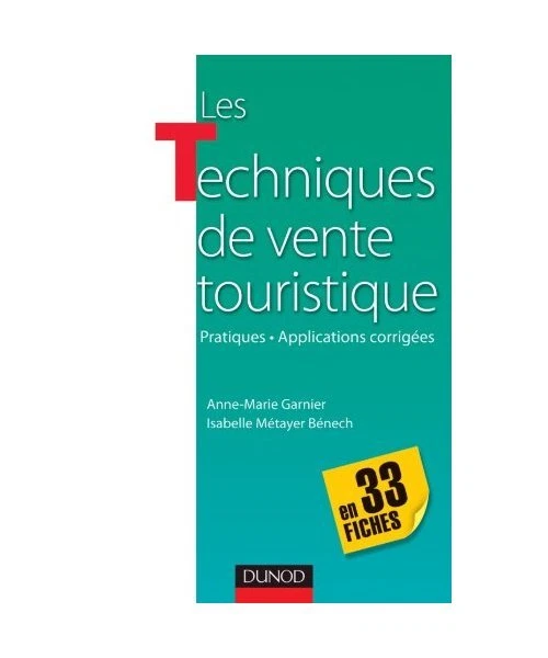 LES TECHNIQUES DE vente touristique- en 33 fiches - Pratiques-Applications corri EUR 6,93 ...