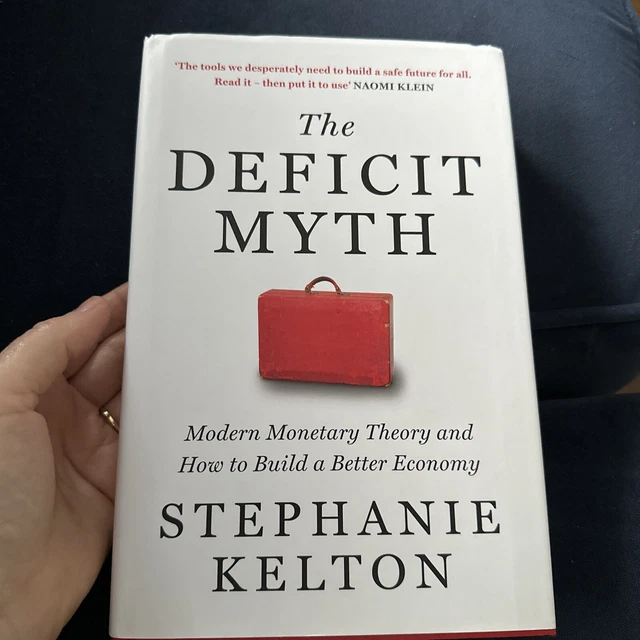 THE DEFICIT MYTH: Modern Monetary Theory and How to Build a Better ...