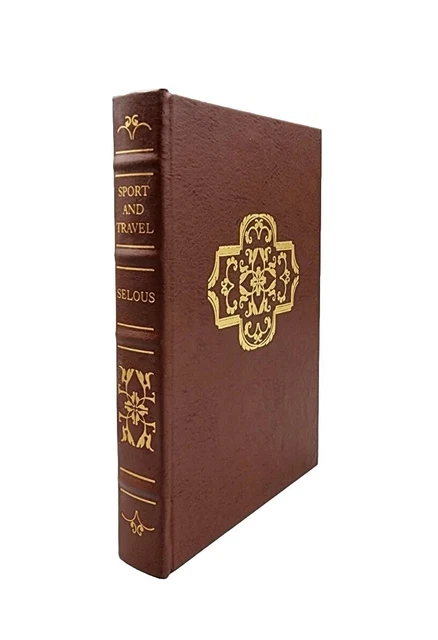 SPORT AND TRAVEL East and West by F C Selous • Palladium Press Leather ...