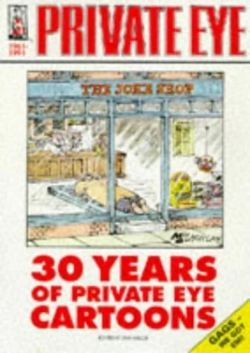 30 YEARS OF "Private Eye" Cartoons by "Private Eye" 190178410X FREE ...