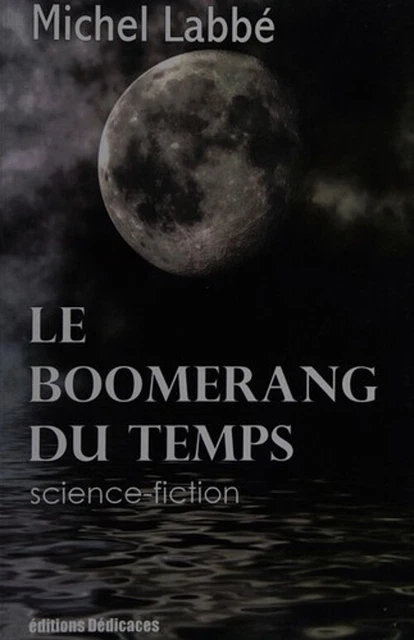 BOOMERANG DU TEMPS: Science Fiction Michel Labbé EUR 4,07 - PicClick FR