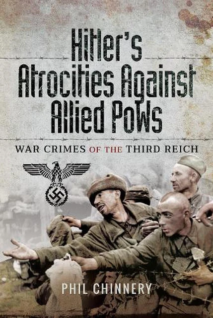 ATROCITÉS D'HITLER CONTRE les prisonniers de guerre alliés : crimes de ...