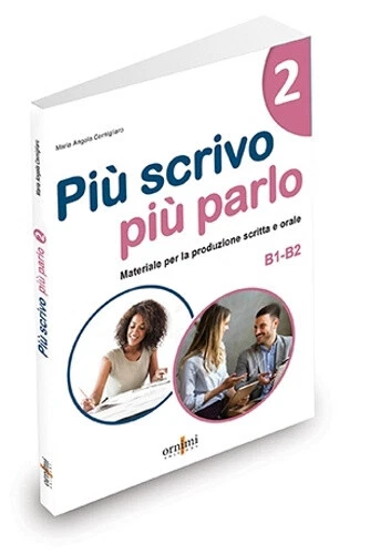 PIÙ SCRIVO PIÙ parlo 2 (B1-B2) by Maria Angela Cernigliaro £26.25 ...