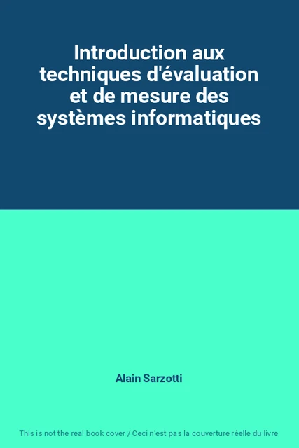 INTRODUCTION AUX TECHNIQUES d'évaluation et de mesure des systèmes informatiques EUR 128,50 ...